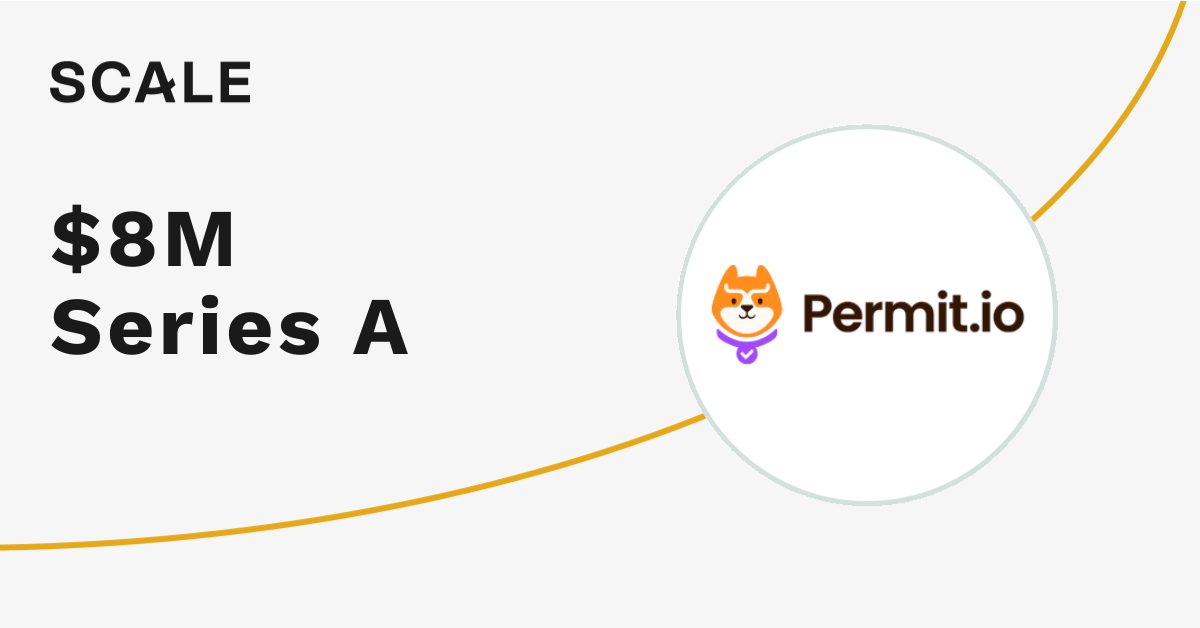 Announcing our investment in Permit.io - Scale Venture Partners